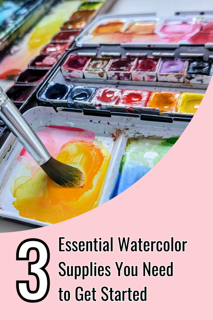 The 3 Watercolor Supplies I Recommend to Get Started with Watercolors